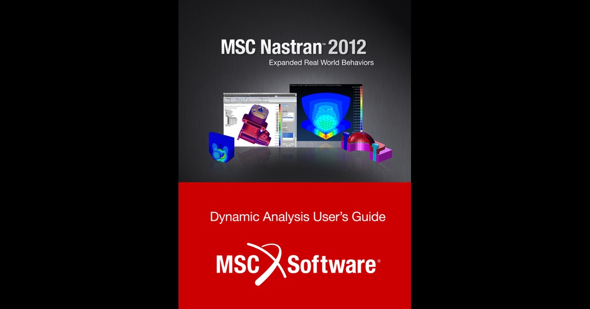 MSC Nastran 2012 Dynamic Analysis User's Guide by MSC Software on iBooks MSC Nastran 2012 Dynamic Analysis User's Guide by MSC Software on iBooks
